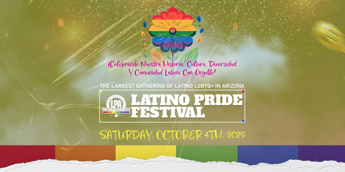 Phoenix’s 5th Annual Latino Pride Festival – Latino Pride Alliance